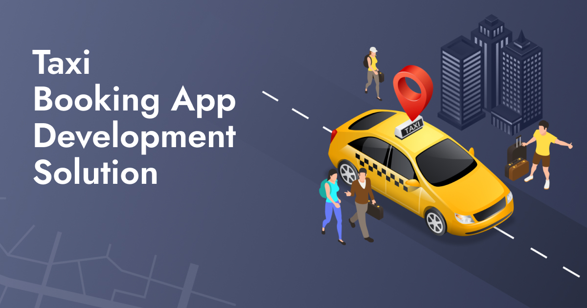 Best On-Demand Taxi Booking App Development Company